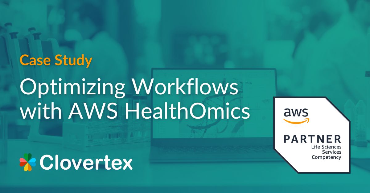 Case Study: Optimizing Genomics Workflows with AWS HealthOmics - Clovertex